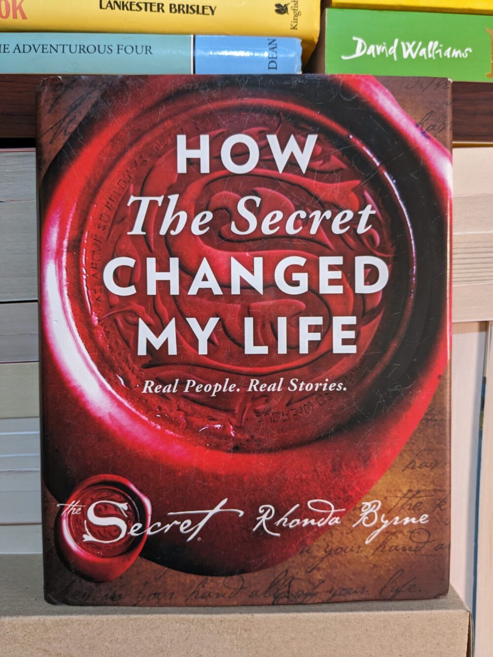 How The Secret Changed My Life: Real People. Real Stories. by Rhonda ...